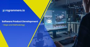 The Steps & Methodologies of Software Product Development