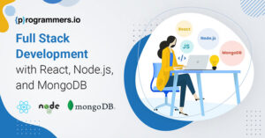 Full Stack Development with React, Node.js, and MongoDB